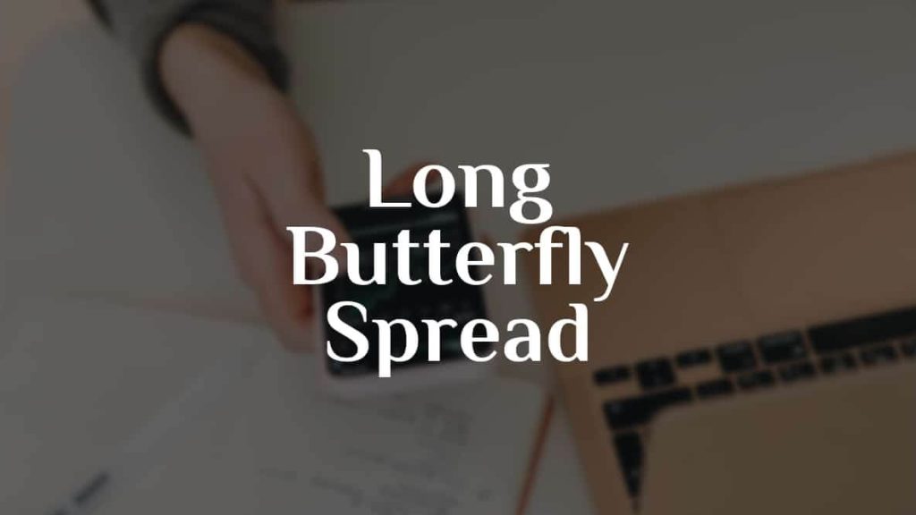 Long Butterfly Spread Example and All Details Explained – Real ...
