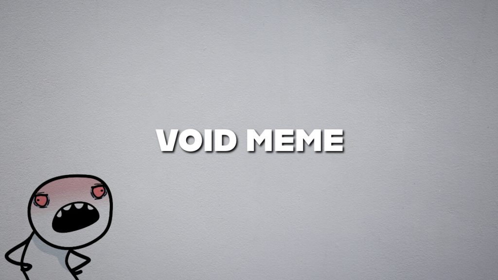 VOID MEME: What is and how to create it effectively? – Real Investment Star