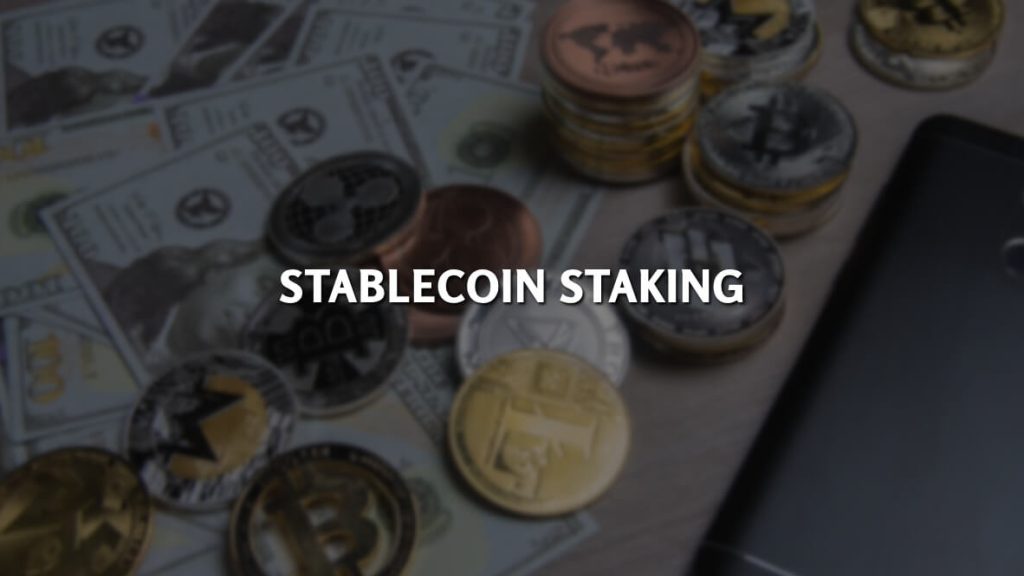 What is stablecoin staking, and how does it work nowadays? – Real Investment Star